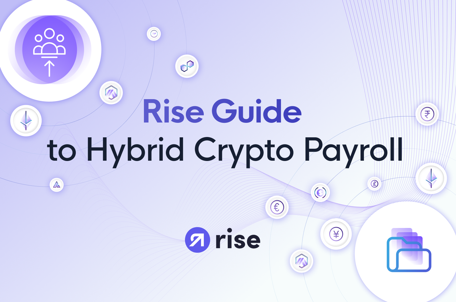 Rise | Rise Guide to Hybrid Cash & Crypto Payroll: Paving the Future of Global Workforce Payments